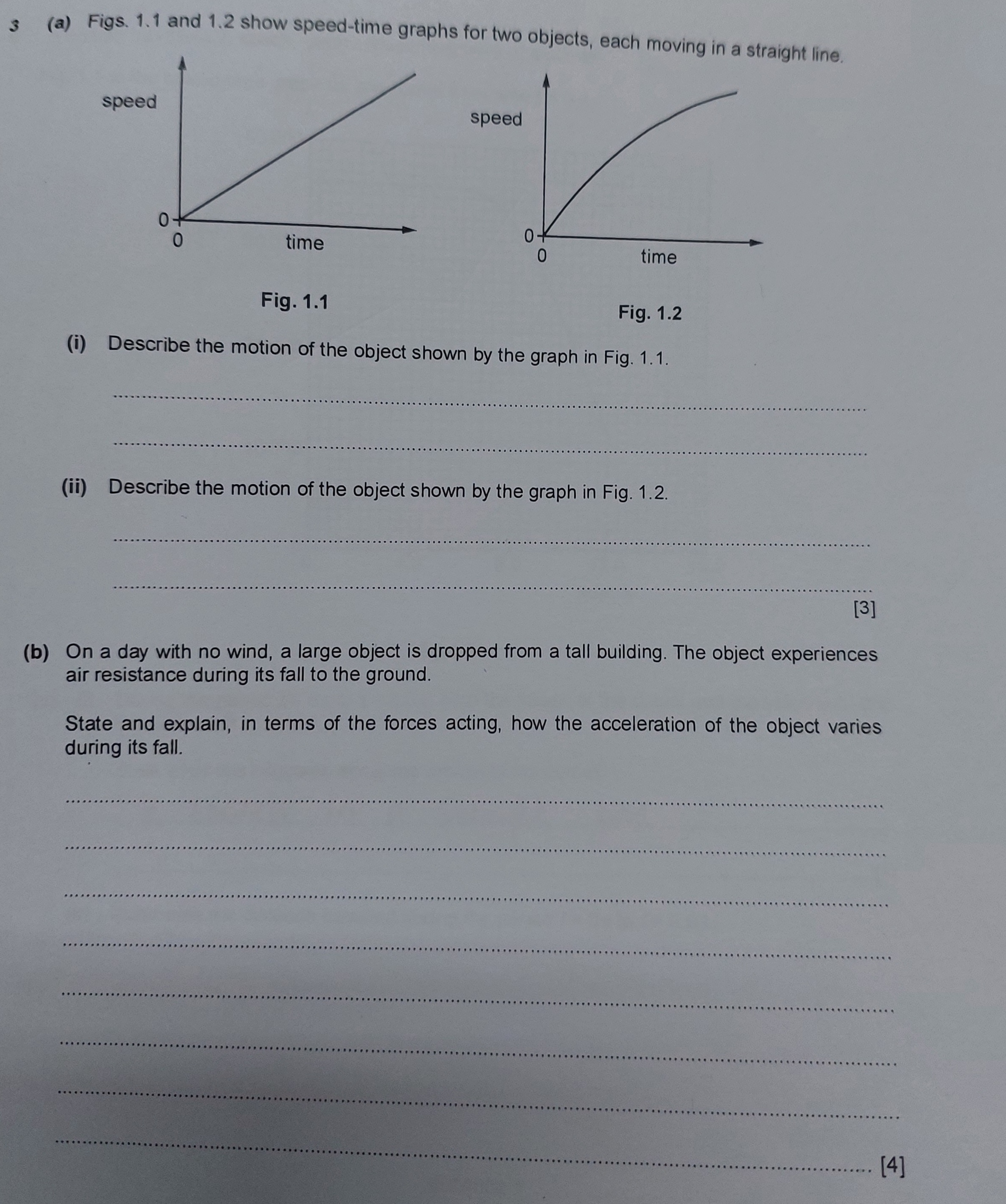 3 (a) Figs. 1.1 and 1.2 show speed-time graphs for two objects, each ...