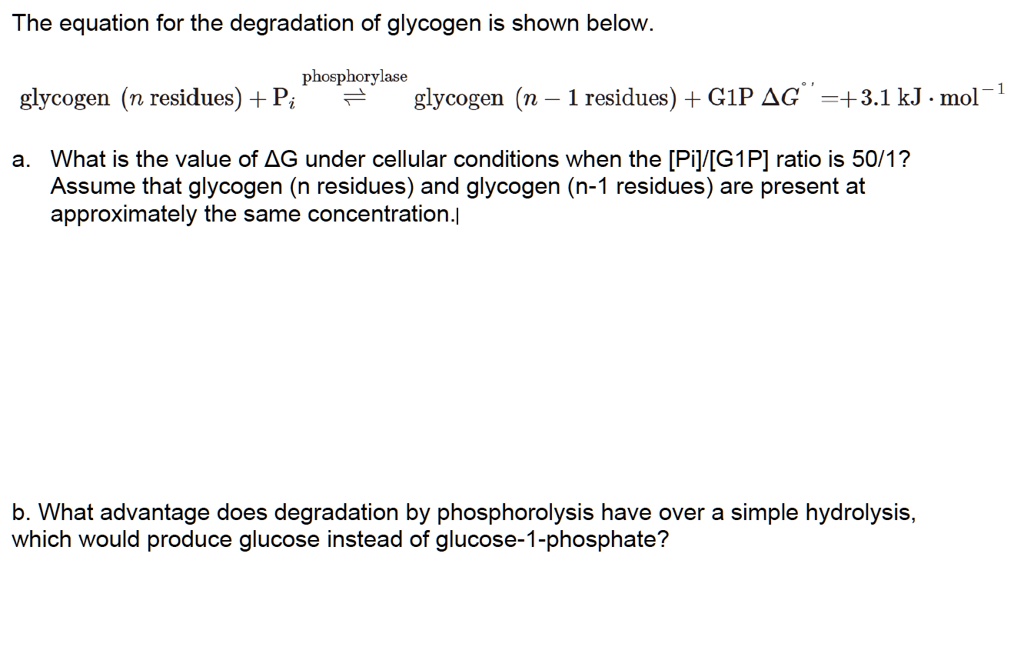 SOLVED: The equation for the degradation of glycogen is shown below ...