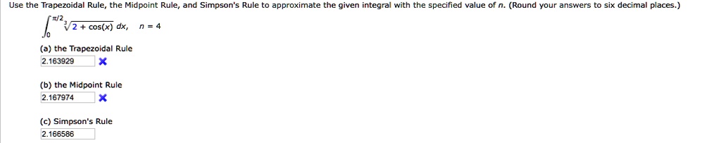 SOLVED: Use the Trapezoidal Rule, the Midpoint Rule and Simpson'Rule ...