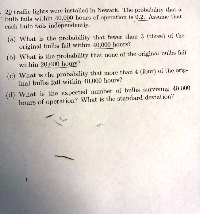 SOLVED: 20 traffic lights were installed in Newark The probability that ...