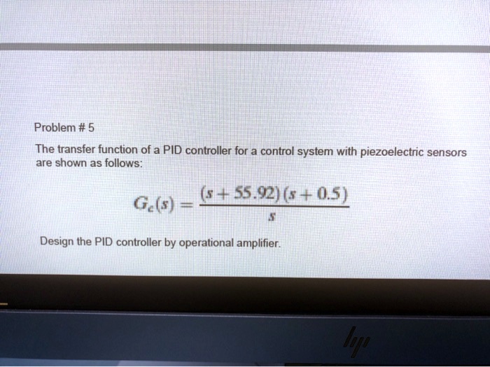 Problem #5 The transfer function of a PID controller for a control ...