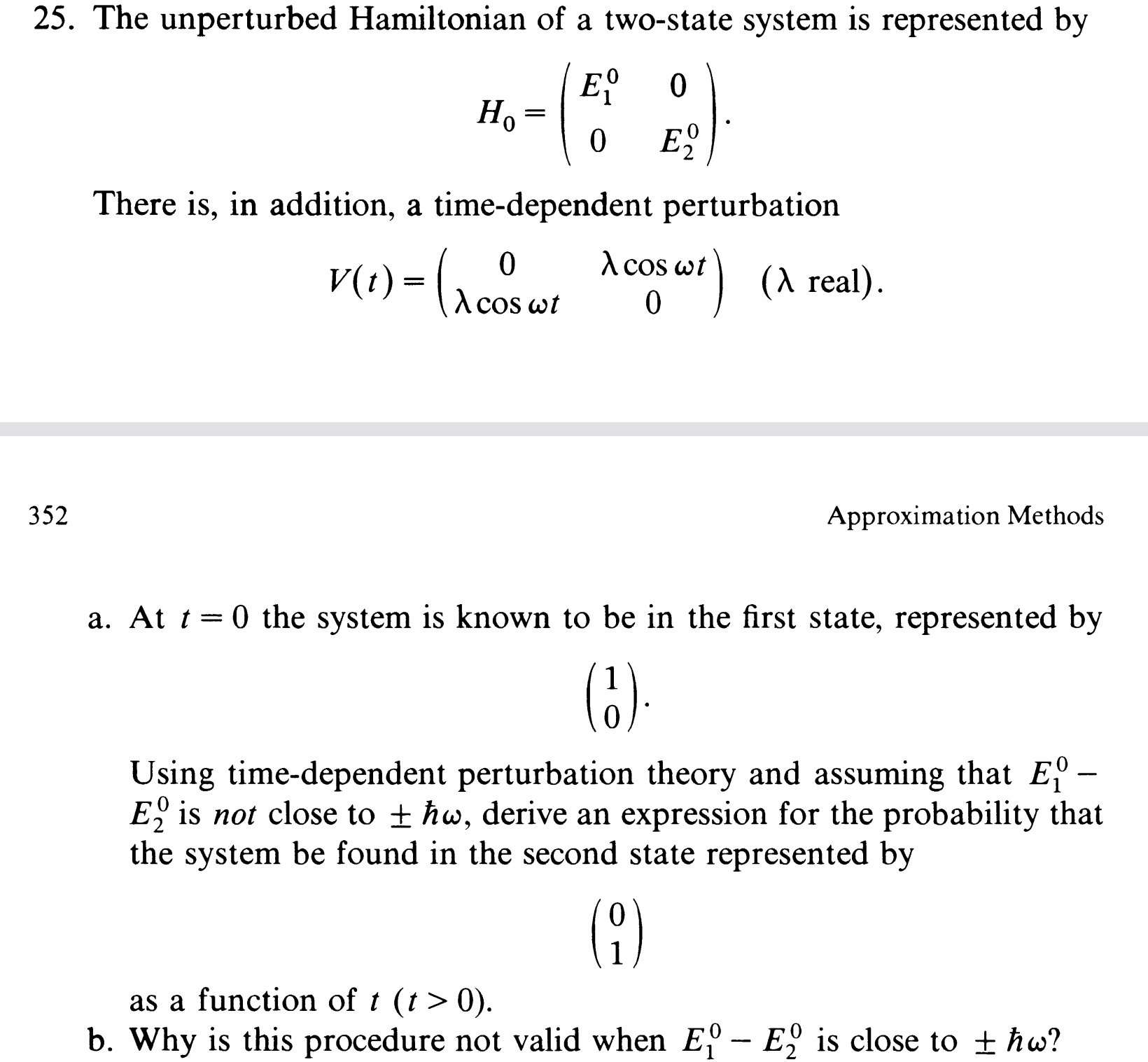 SOLVED: 25. The unperturbed Hamiltonian of a two-state system is ...