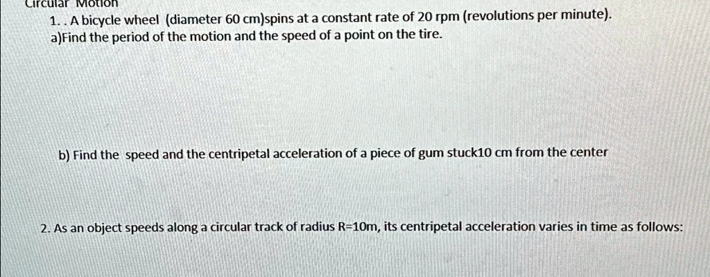 Circular Motion 1 A Bicycle Wheel Diameter 60 Cm Spins At A Constant Rate Of 20 Rpm