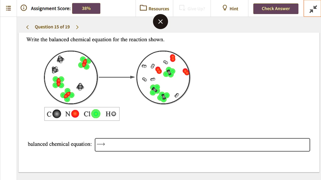 SOLVED: Assignment Score: 3800 Resources Hint Check Answer Question 15 of 19 Write the balanced ...