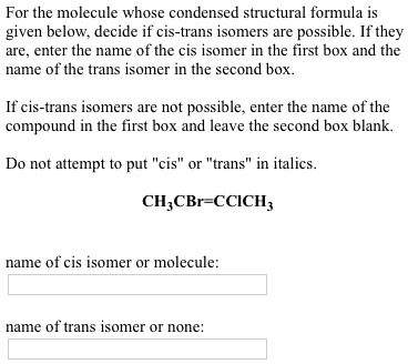 SOLVED: For the molecule whose condensed structural formula is given ...