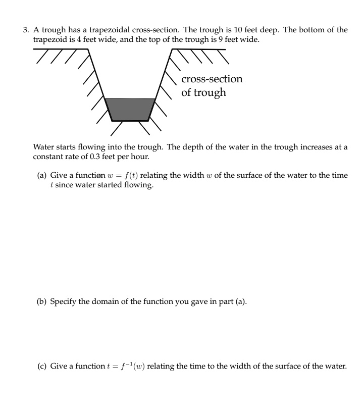 SOLVED: A trough has trapezoidal cross-section. The trough is 10 feet ...