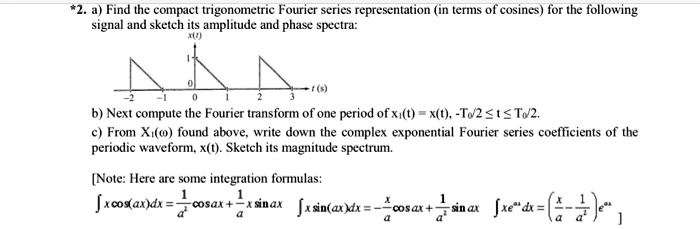 SOLVED: 2. a) Find the compact trigonometric Fourier series ...