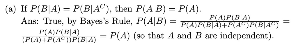 SOLVED: (a) If P(BIA) = P(BIAC ) , then P(AIB) = P(A): P(A)P(BIA) Ans ...