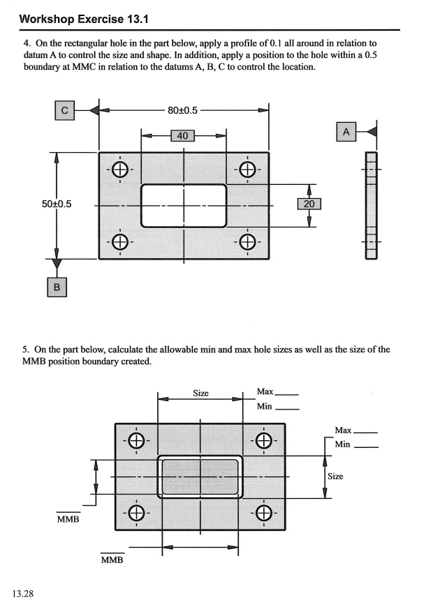 SOLVED: Workshop Exercise 13.1 4. On the rectangular hole in the part ...