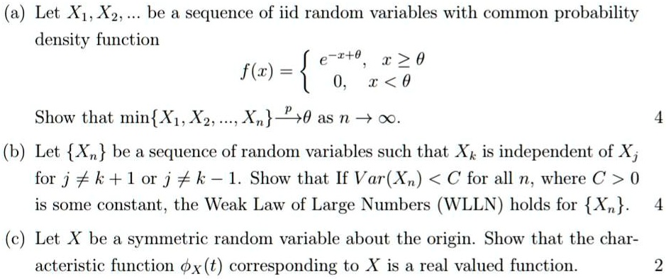 a) Let X1, X2, ... be a sequence of iid random variables with a common probability density ...