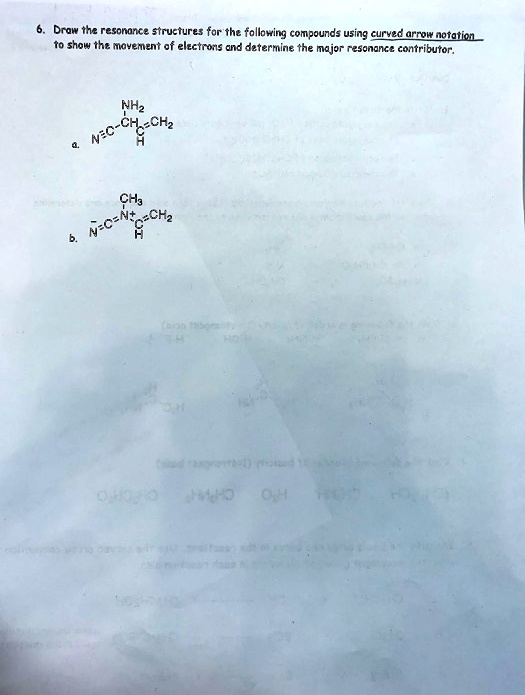 SOLVED: Draw the resonance structures far the following compounds using curved arrow notaticn ...