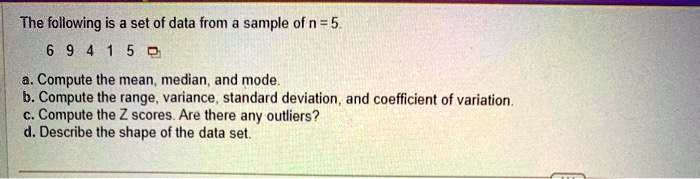 SOLVED: The following is a set of data from a sample of n = 569415. a. Compute the mean, median ...