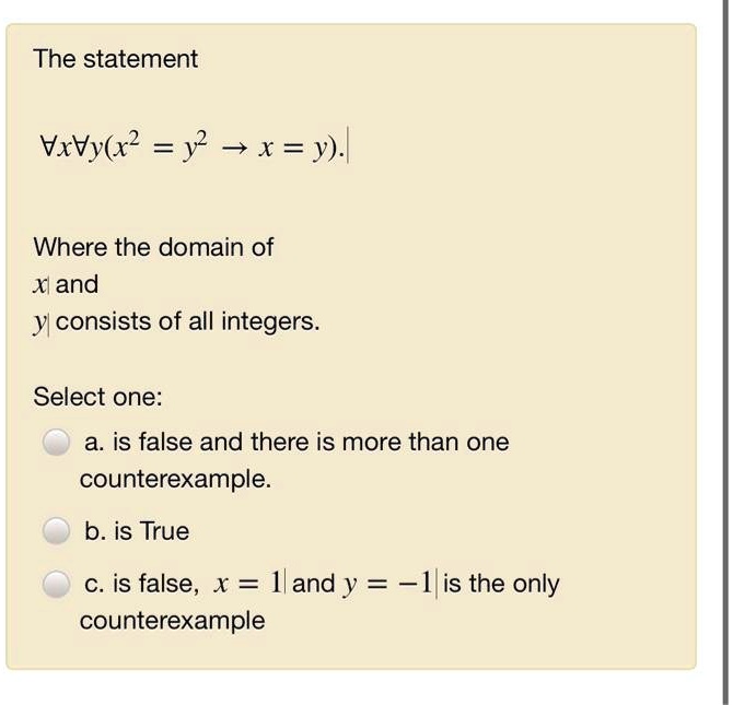 SOLVED: The statement VxVy(kx2) = 32 7X= y):| Where the domain of X and Y consists of all ...