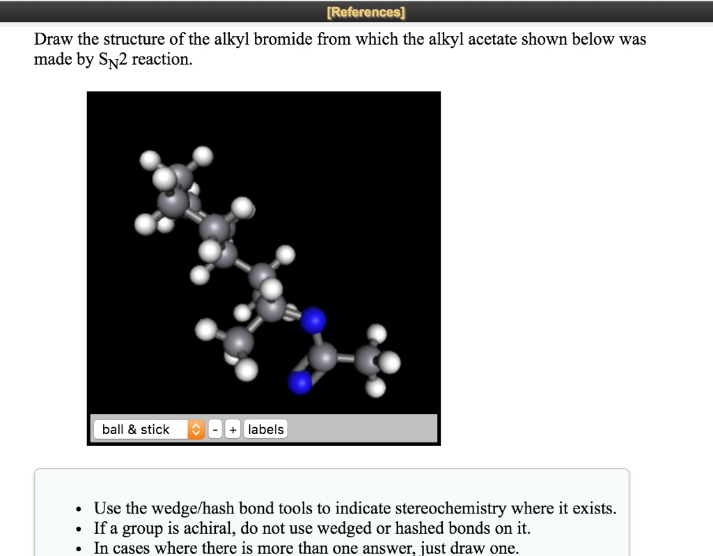 Draw the structure of the alkyl bromide from which the alkyl acetate ...