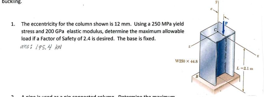 buckling. 1. The eccentricity for the column shown is 12 mm. Using a ...