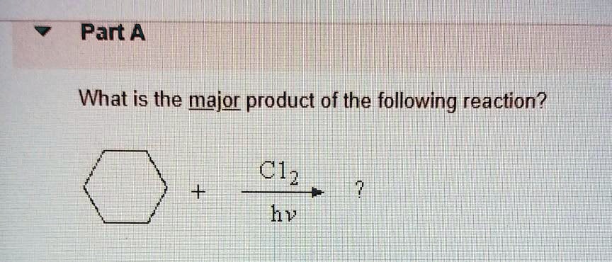 SOLVED: Part A What is the major product of the following reaction? C12 hv