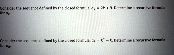 SOLVED: Consider the sequence defined by the closed formula: ak = 2k ...