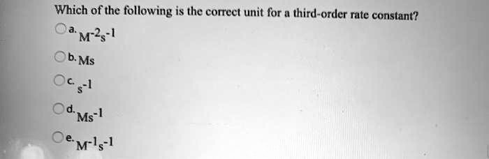 which of the following is the correct unit for third order rate ...