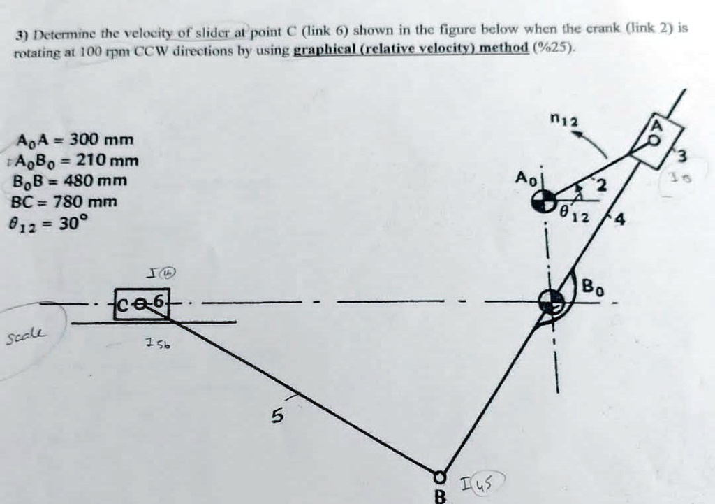[GET ANSWER] 3) Determine the velocity of slider at point C (link 6) shown in the figure below ...