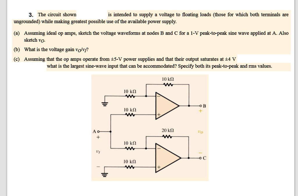 3. The circuit shown is intended to supply a voltage to floating loads ...