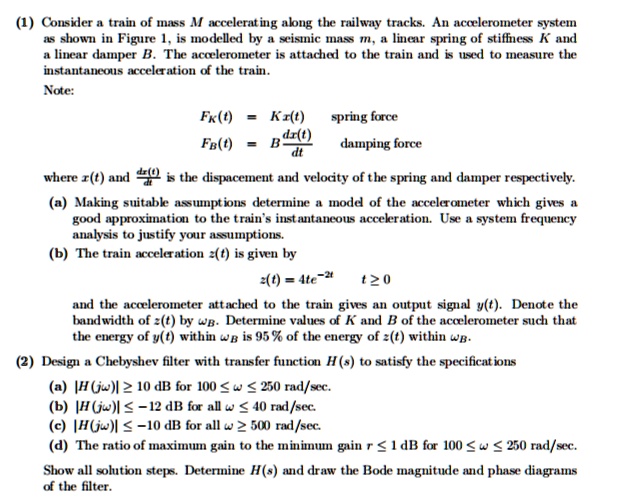 SOLVED: Consider a train of mass M accelerating along the railway tracks. An accelerometer ...