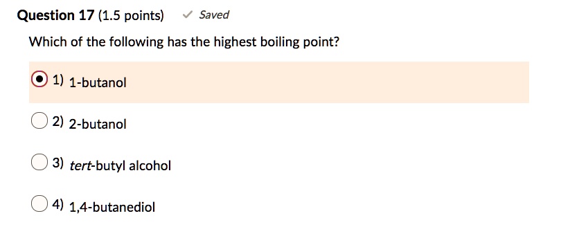 SOLVED: Question 17 (1.5 points) Saved Which of the following has the ...