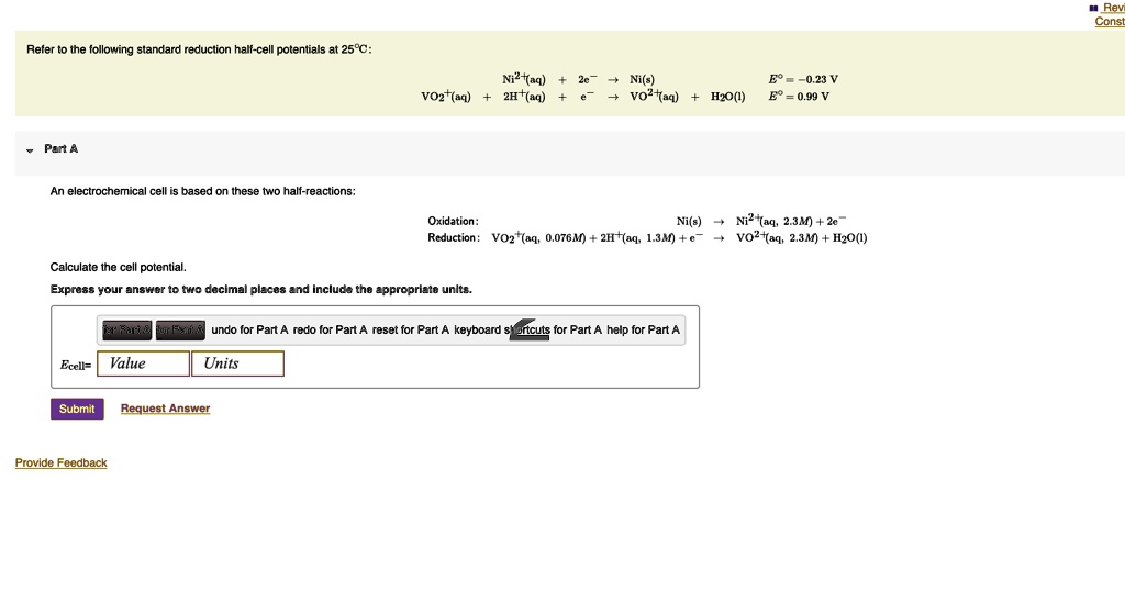 SOLVED: mRev Const Refer to the following standard reduction half-cell ... SOLVED: mRev Const Refer to the following standard reduction half-cell ...