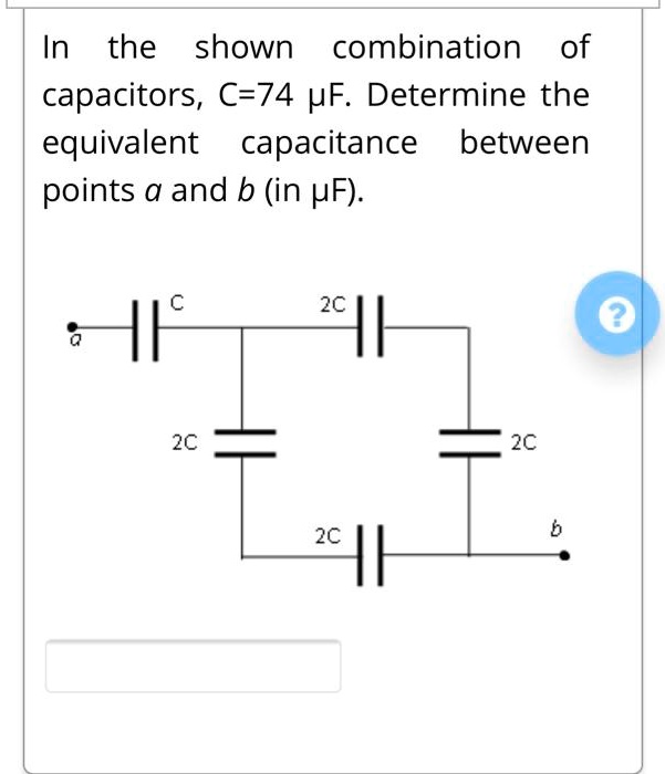 SOLVED: In the shown combination of capacitors, (-74 HF. Determine the equivalent capacitance ...