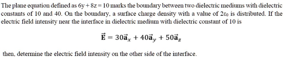 determine the electri field the plane equation defined as 6y8zl0marks ...