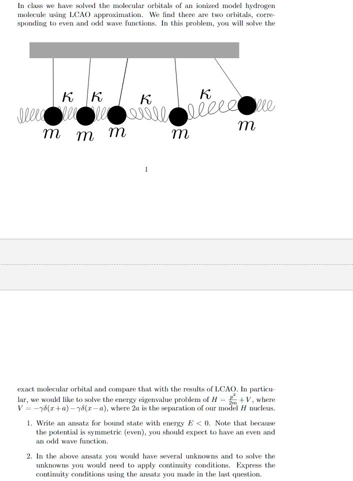SOLVED: In class, we have solved the molecular orbitals of an ionized model hydrogen molecule ...