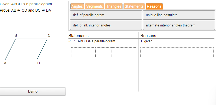 Given: A B C D is a parallelogram. Prove: AB≅CD and BC≅DA Demo Angles Segments Triangles ...
