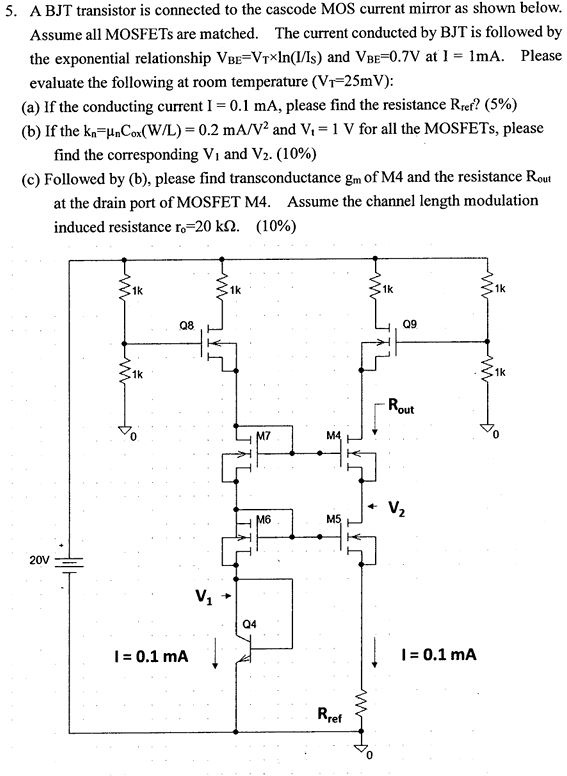 SOLVED: A BJT transistor is connected to the cascode MOS current mirror as shown below. Assume ...