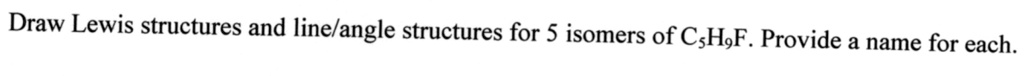 SOLVED: Draw Lewis structures and line-angle structures for the isomers ...