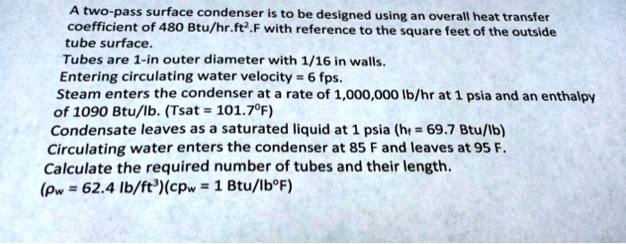 a two pass surface condenser is to be designed using an overall heat ...