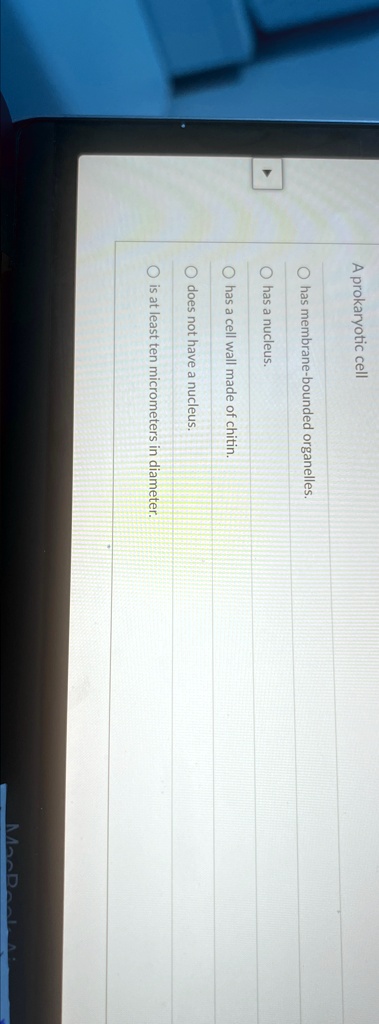 SOLVED: A prokaryotic cell: - does not have a nucleus. - has a cell ...