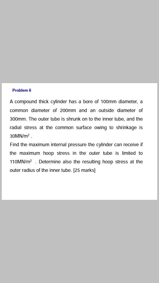 SOLVED: A compound thick cylinder has a bore of 100mm diameter, a ...