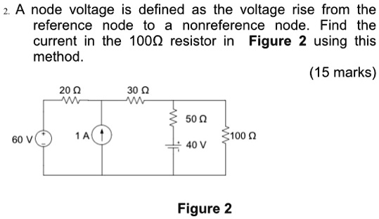 Solved A Node Voltage Is Defined As The Voltage Rise From The Reference Node To A Non Reference 