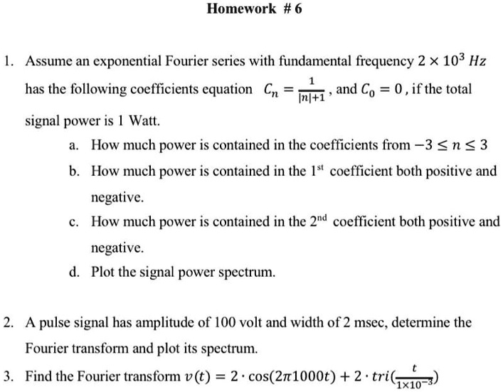 homework 6 assume an exponential fourier series with fundamental ...