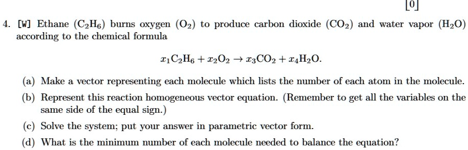 SOLVED: Ethane (C2H6) burns oxygen (O2) to produce carbon dioxide (CO2 ...