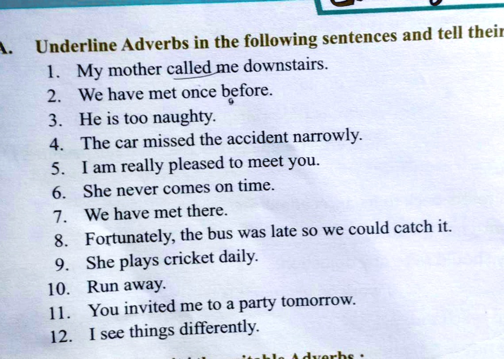 A underline adverb in the following sentence and tell their...