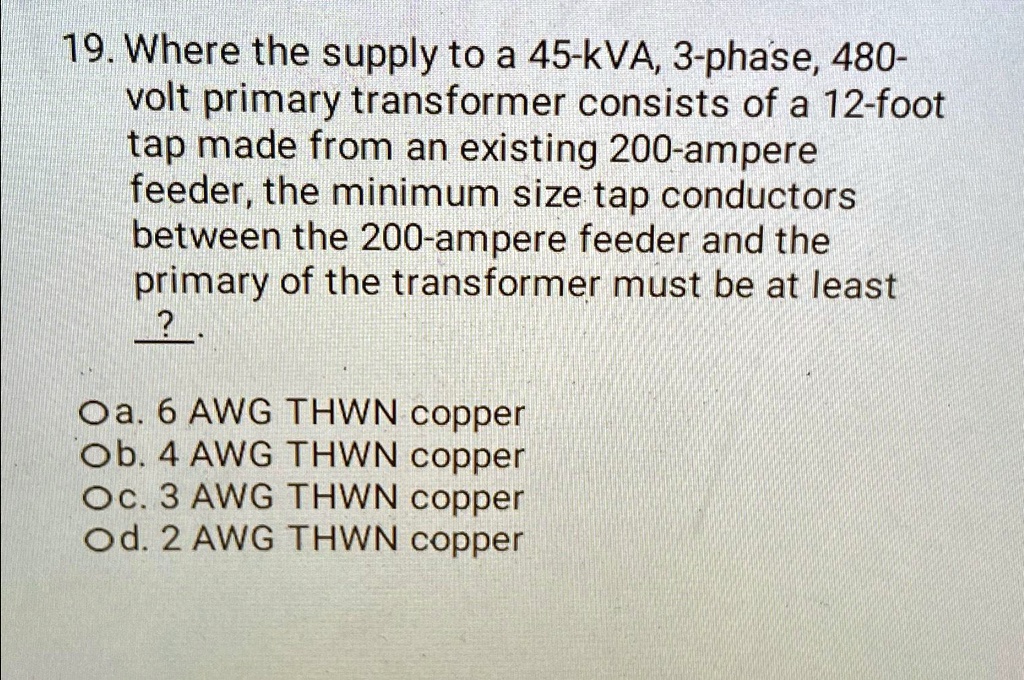 19. Where the supply to a 45-kVA, 3-phase, 480-volt primary transformer ...