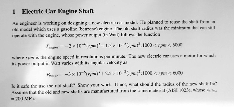 1 Electric Car Engine Shaft An engineer is working on designing a new ...