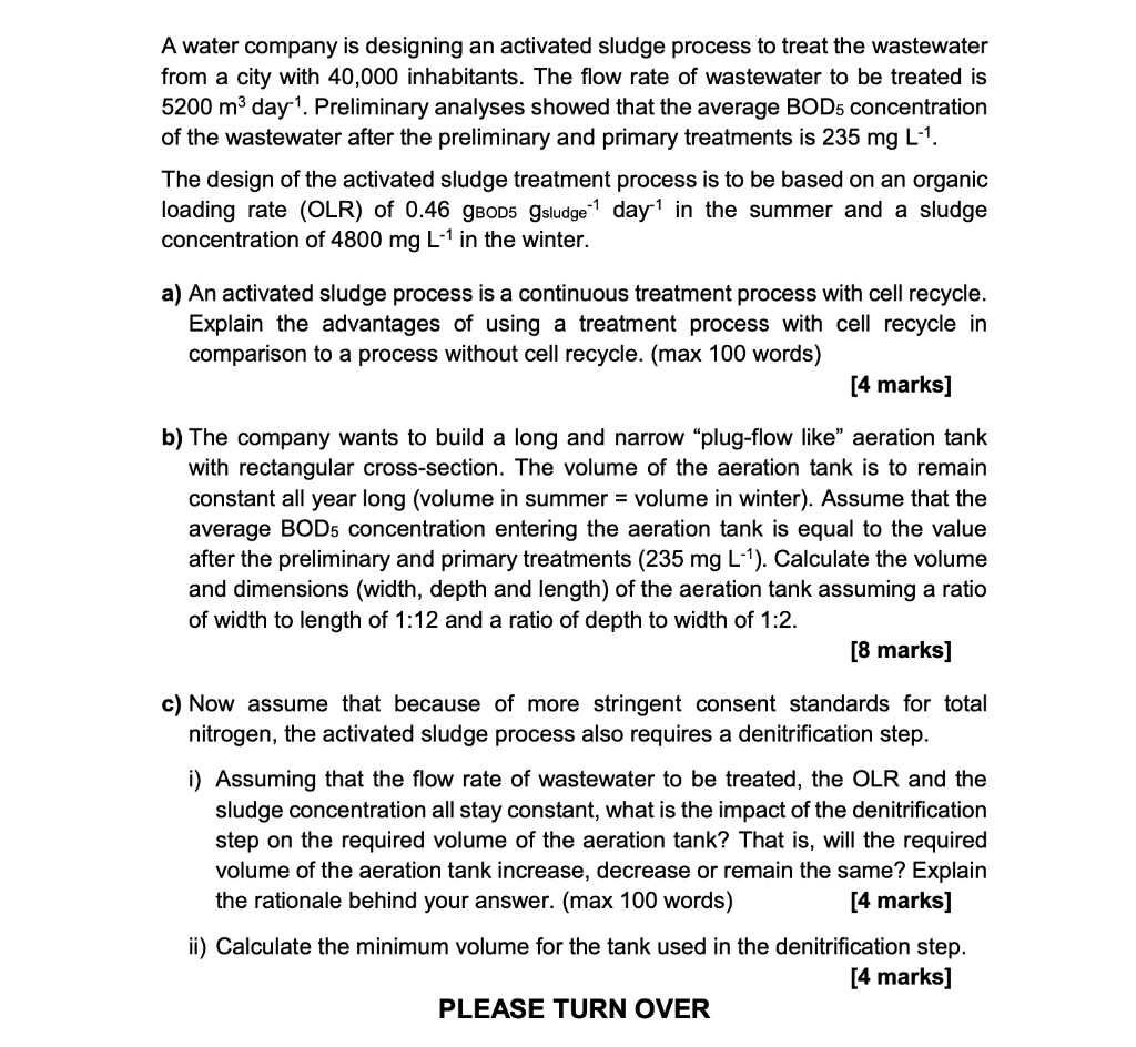 SOLVED: A water company is designing an activated sludge process to ...