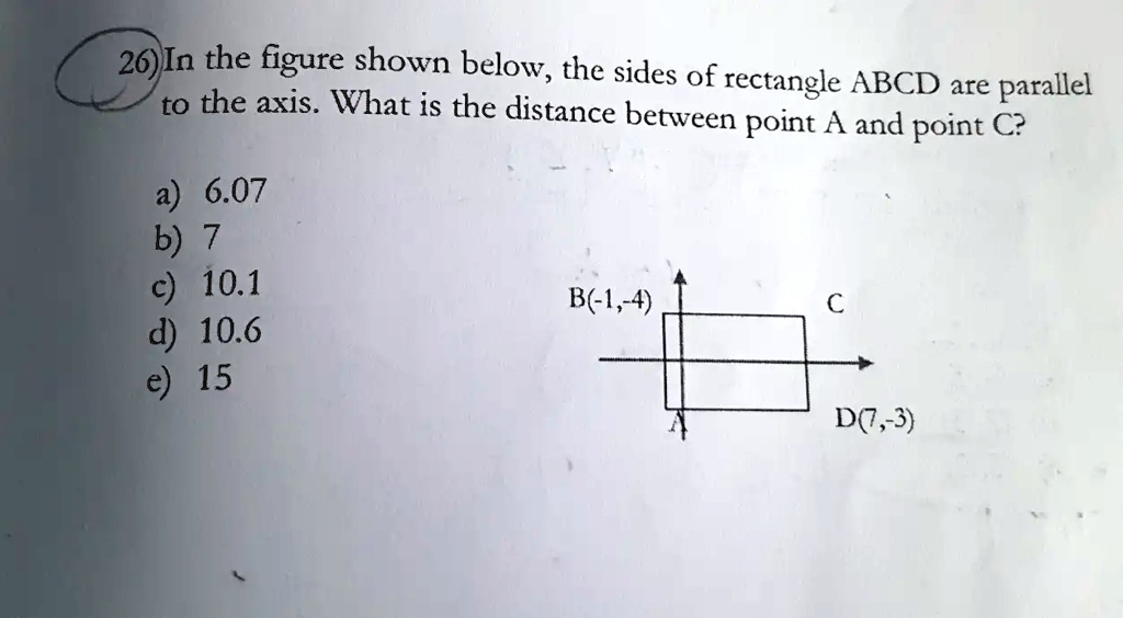 26) In the figure shown below, the sides of rectangle ABCD are parallel to the axis. What is the ...