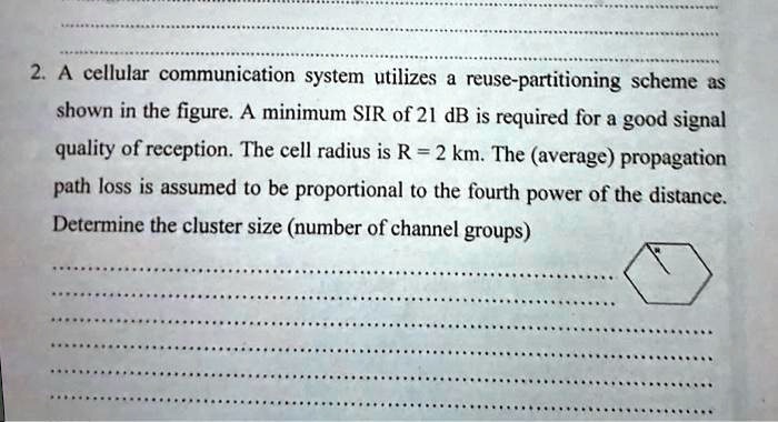 SOLVED: A cellular communication system utilizes a reuse-partitioning scheme as shown in the ...