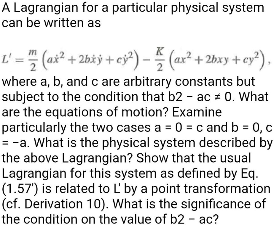 a lagrangian for a particular physical system can be written as 777 ax2bxy 2 k li ax2bxy 2 where ...