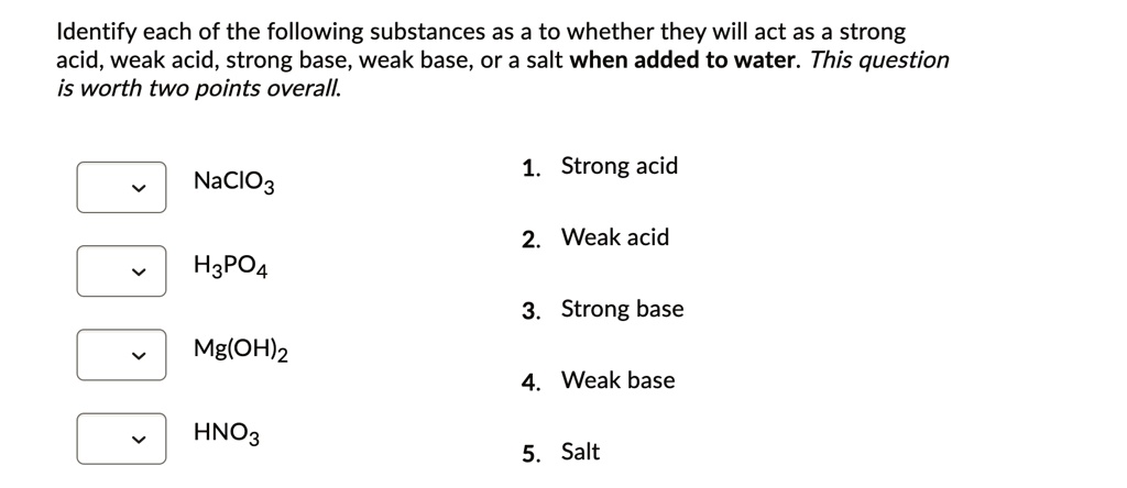 SOLVED: Classify The Compounds Given Below As A Strong, 41% OFF