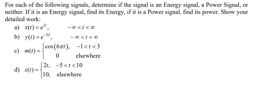 SOLVED: For each of the following signals, determine if the signal is ...