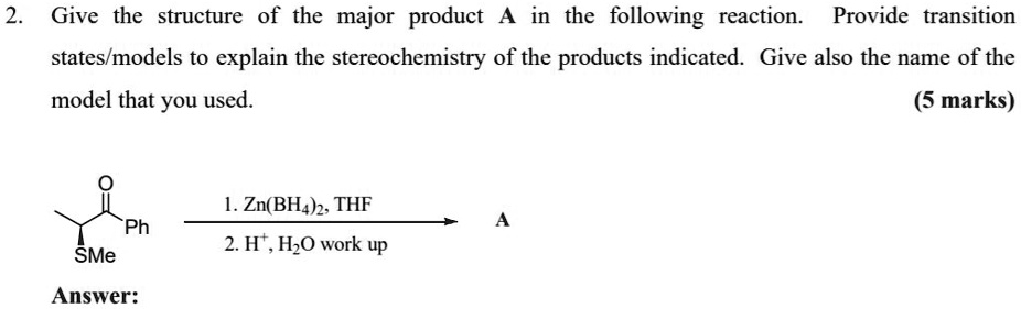 SOLVED: Give the structure of the major product in the following ...