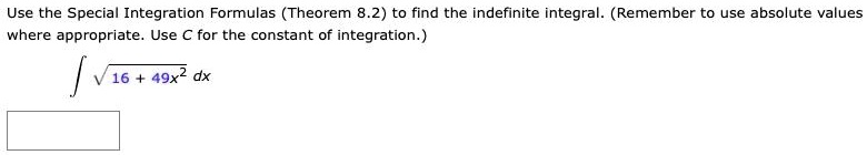 SOLVED: Use the Special Integration Formulas (Theorem 8.2) to find the indefinite integral ...